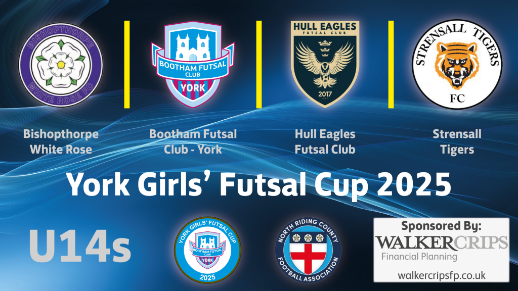 York Girls' Futsal Club 2025 - U14 Teams Confirmed - Bootham Futsal Club